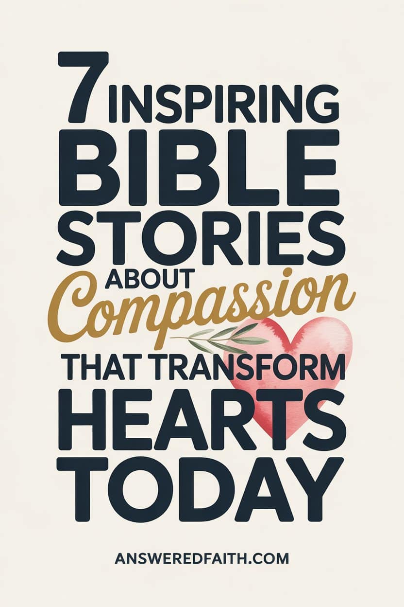 Heartfelt Bible Stories of Compassion and Mercy