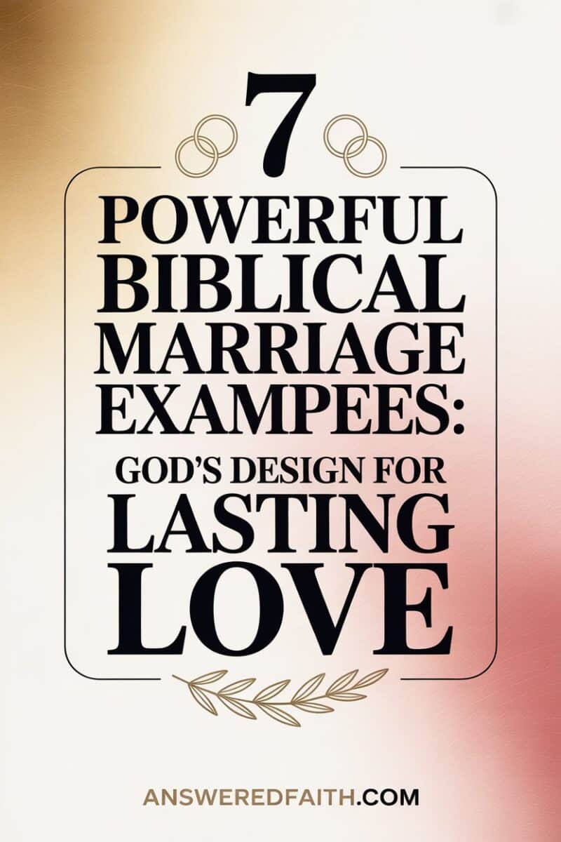 7 Powerful Biblical Marriage Examples: God's Design for Lasting Love