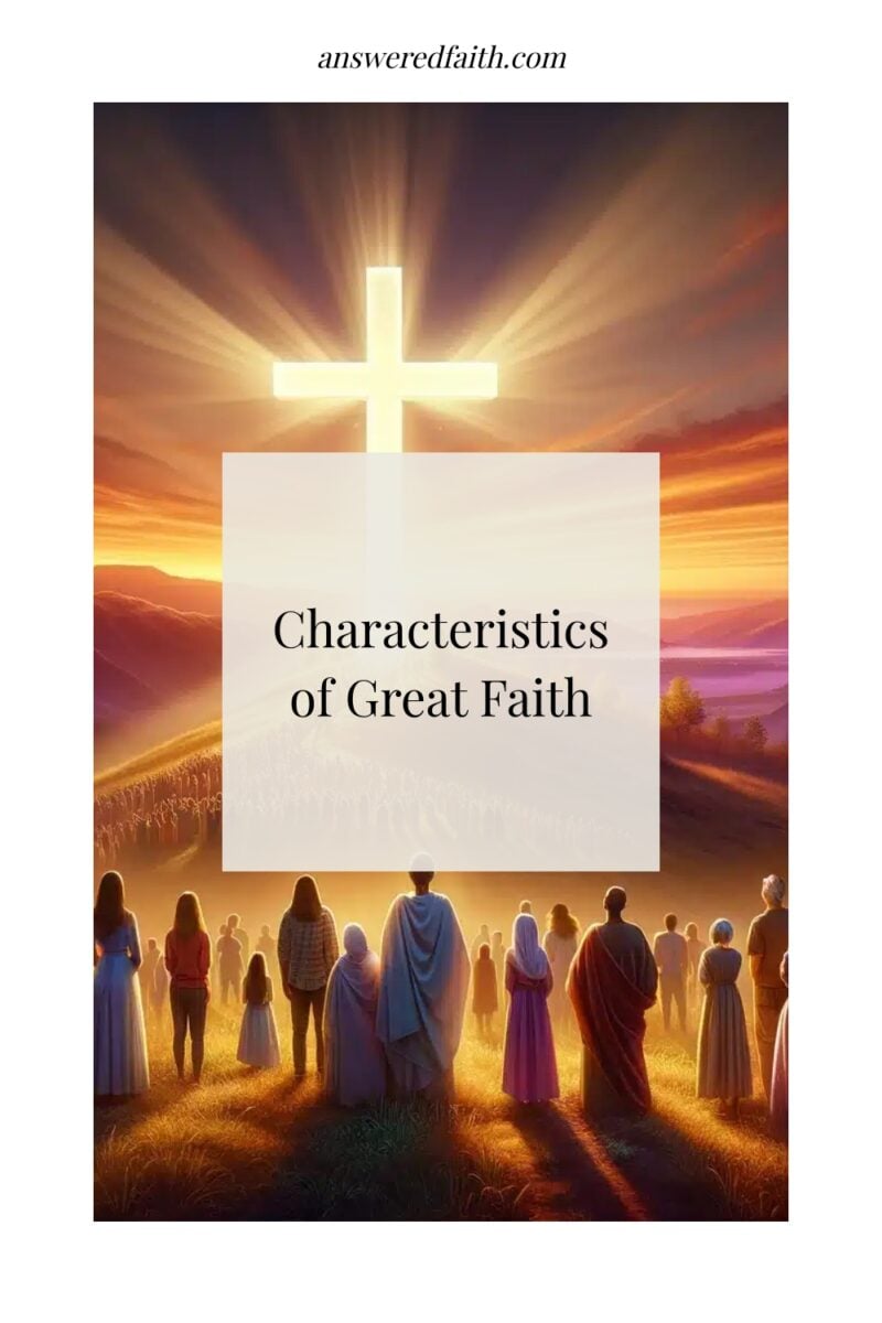 Characteristics of Great Faith