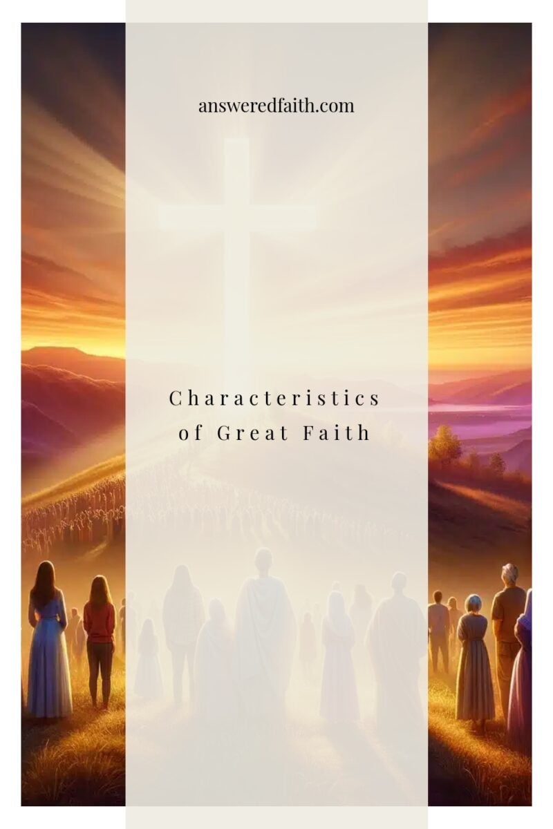 Characteristics of Great Faith