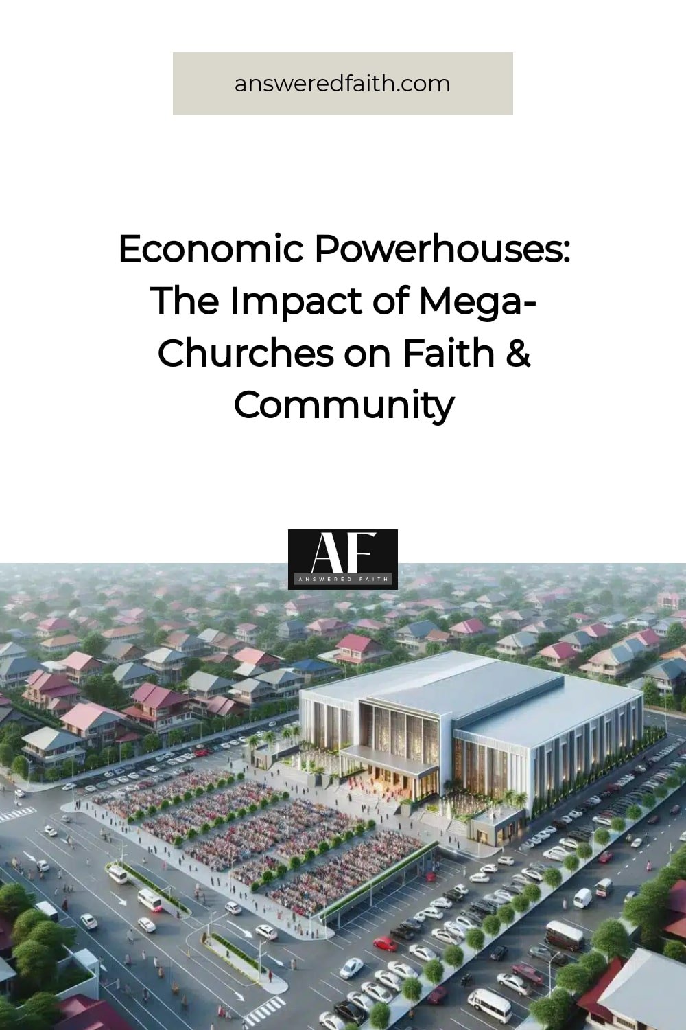 Economic Powerhouses: The Impact of Mega-Churches on Faith & Community