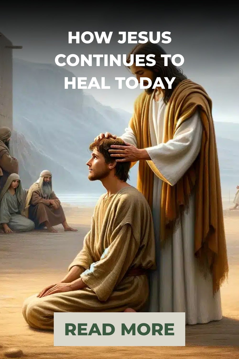How Jesus Continues to Heal Today