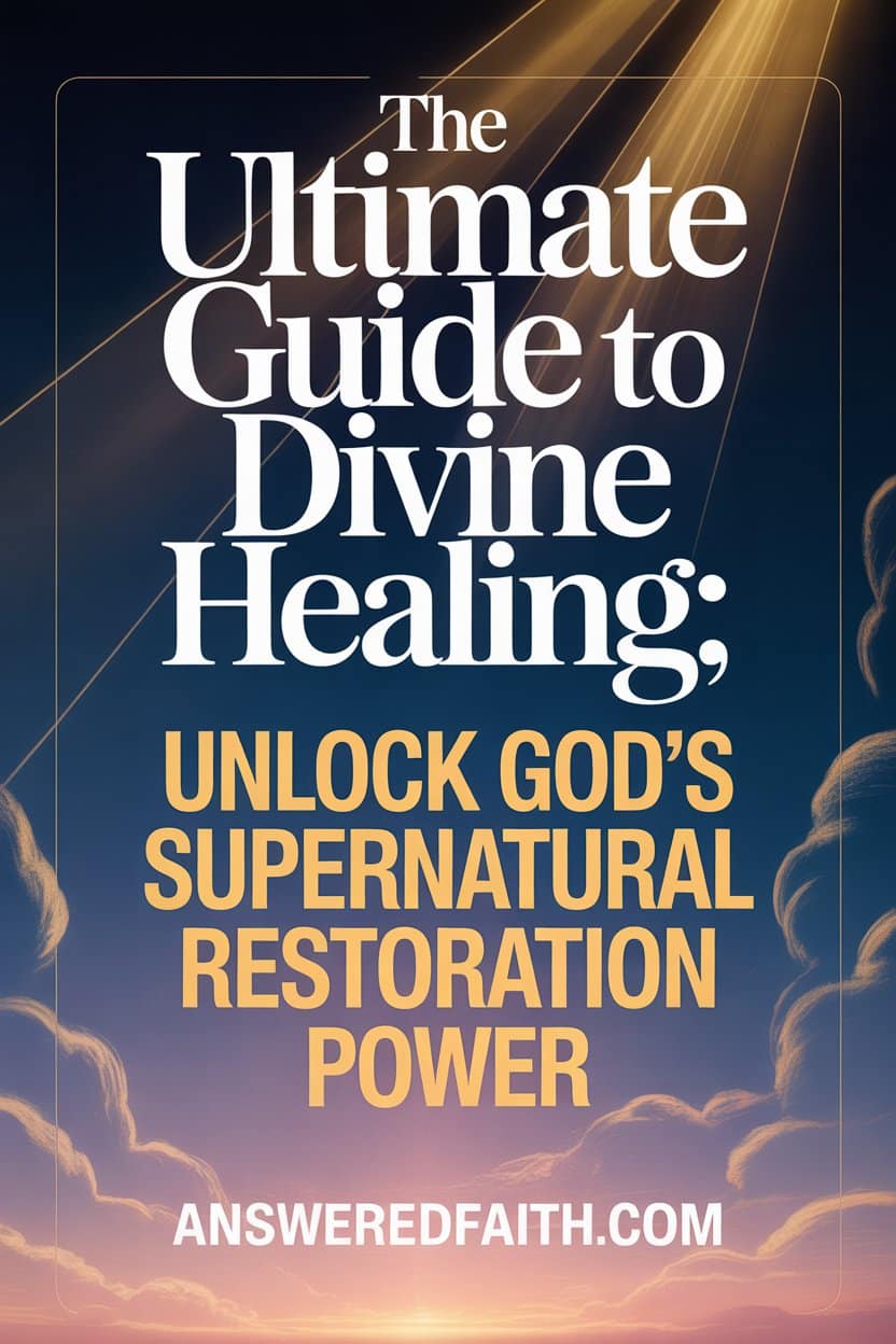 Unlock God's Healing Power: A Comprehensive Guide