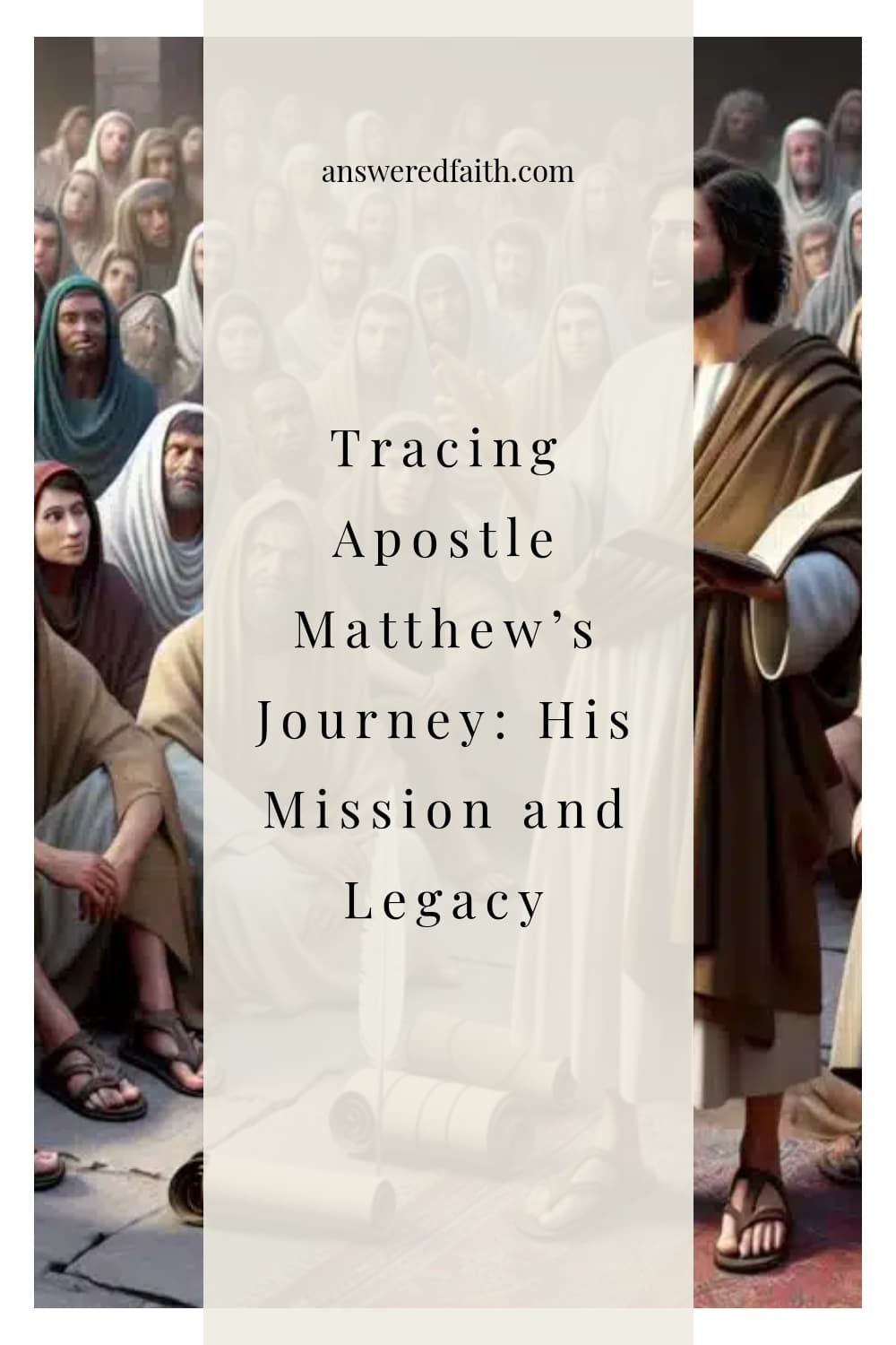Tracing Apostle Matthew's Journey: His Mission and Legacy
