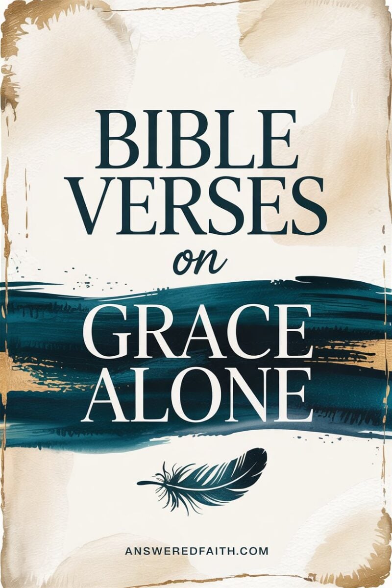 Salvation by Grace Alone: Key Bible Verses that Affirm God's Unmerited ...
