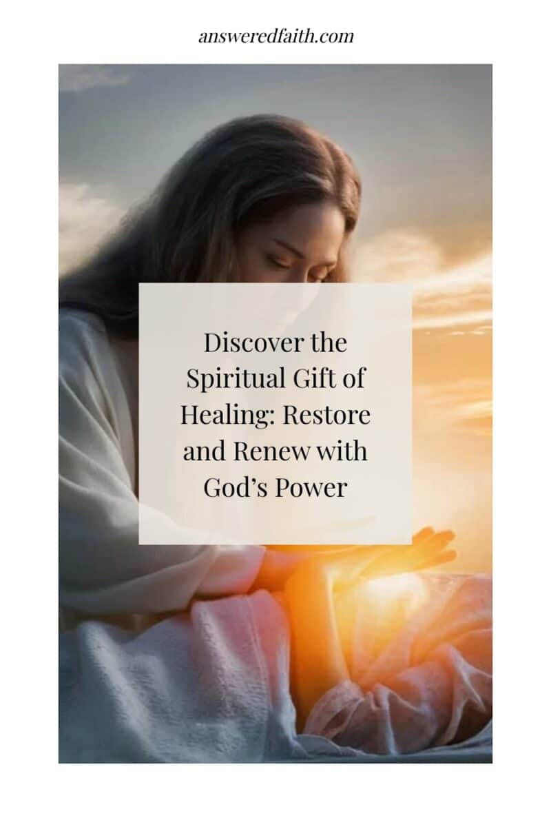 Discover the Spiritual Gift of Healing: Restore and Renew with God's Power