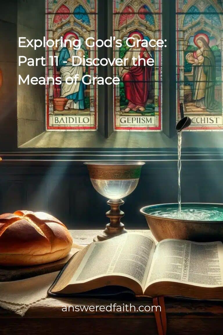 Exploring God's Grace: Part 11 - Discover the Means of Grace