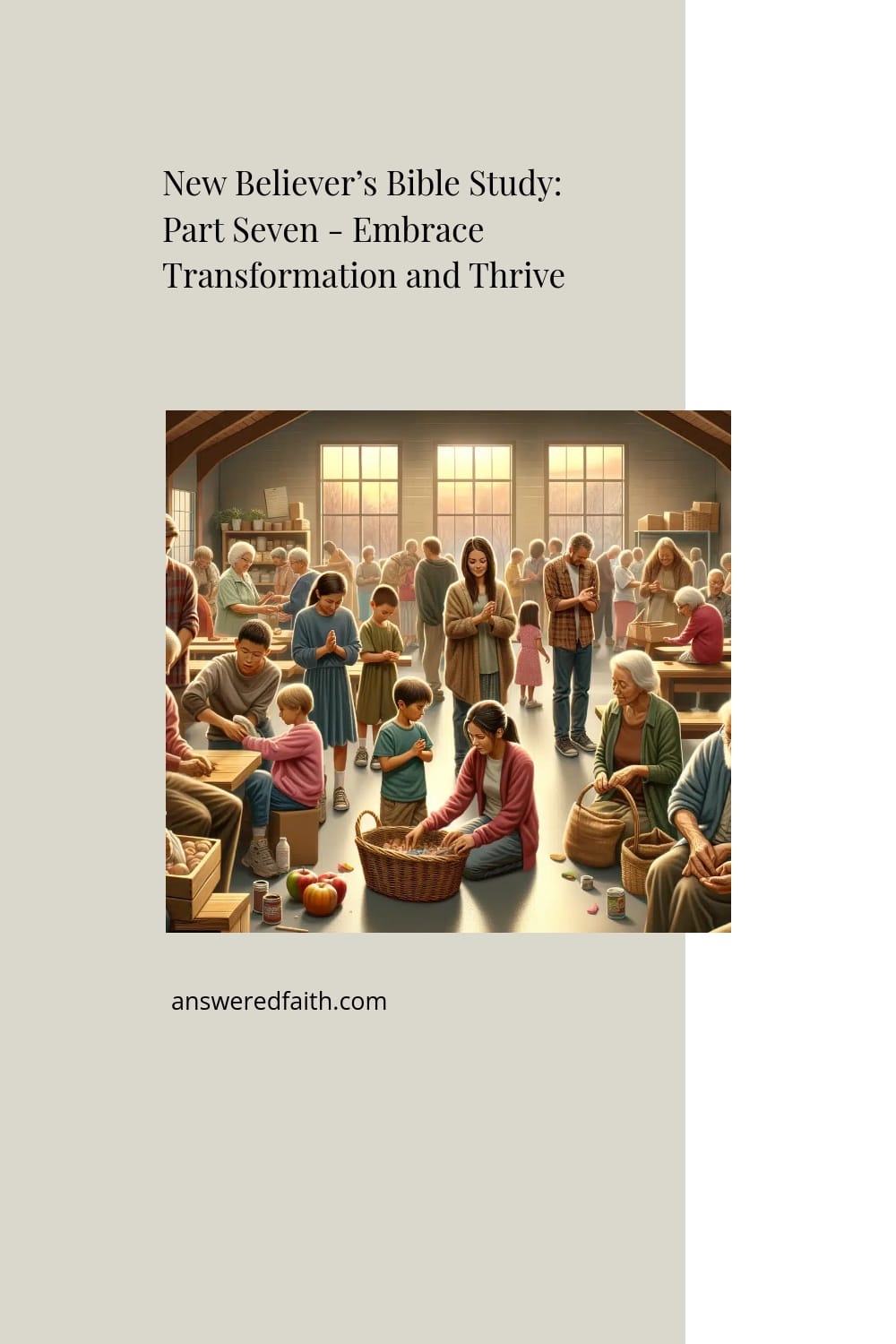 New Believer's Bible Study: Part Seven - Embrace Transformation and Thrive