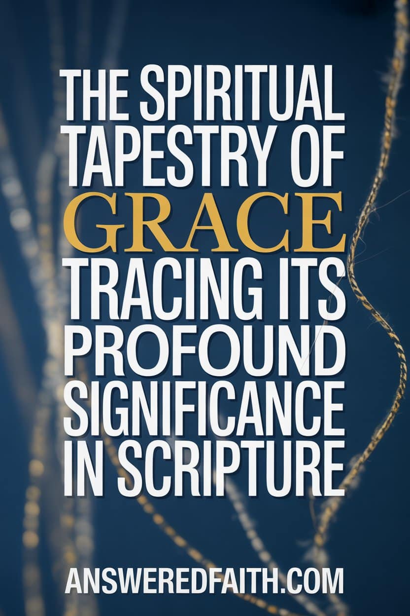 Unmerited Favor: Unpacking the Spiritual Meaning of Grace