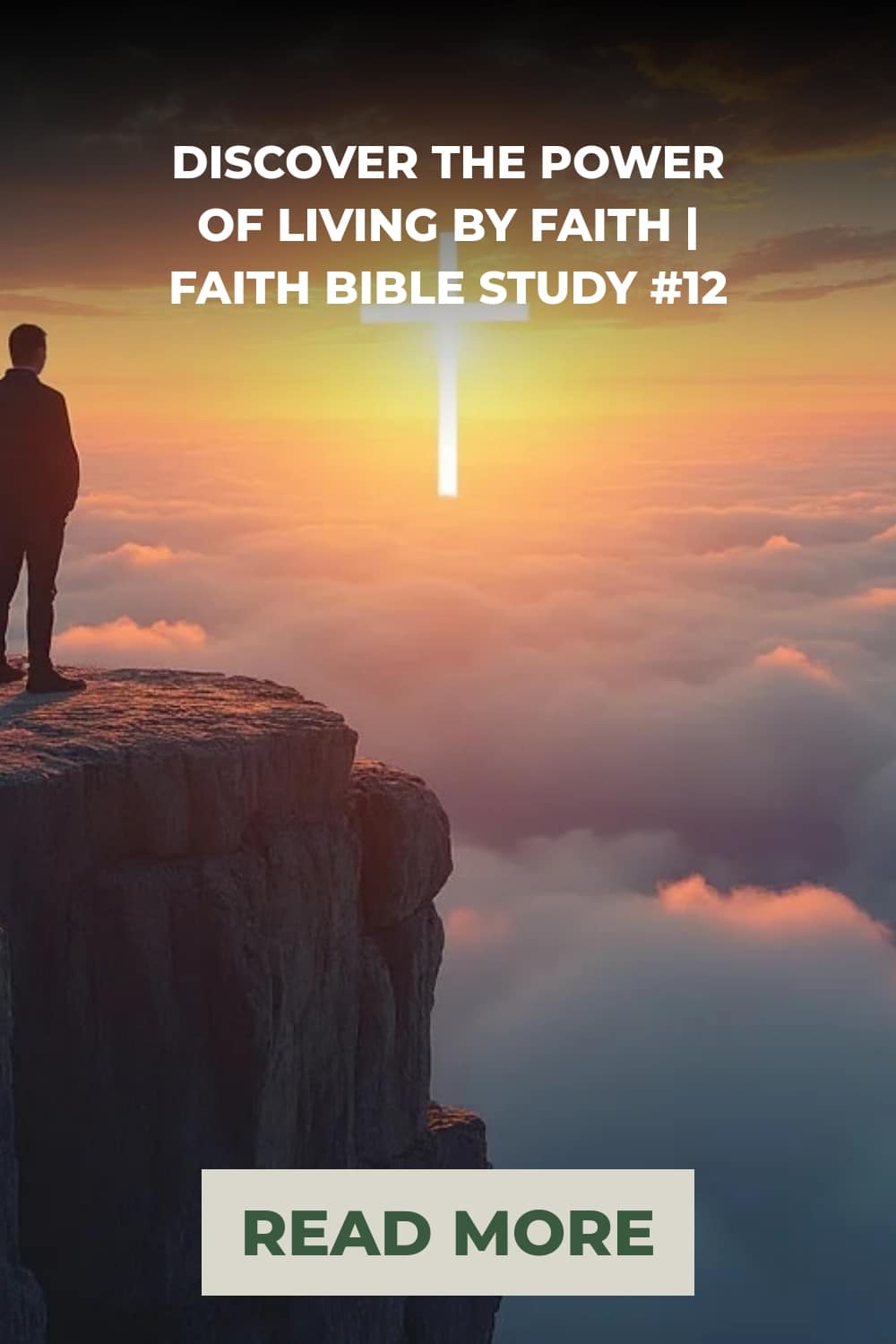 Discover the Power of Living by Faith | Faith Bible Study #12