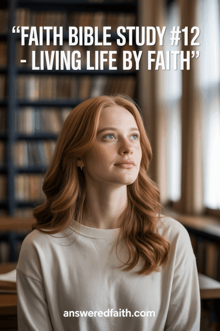 Discover the Power of Living by Faith | Faith Bible Study #12
