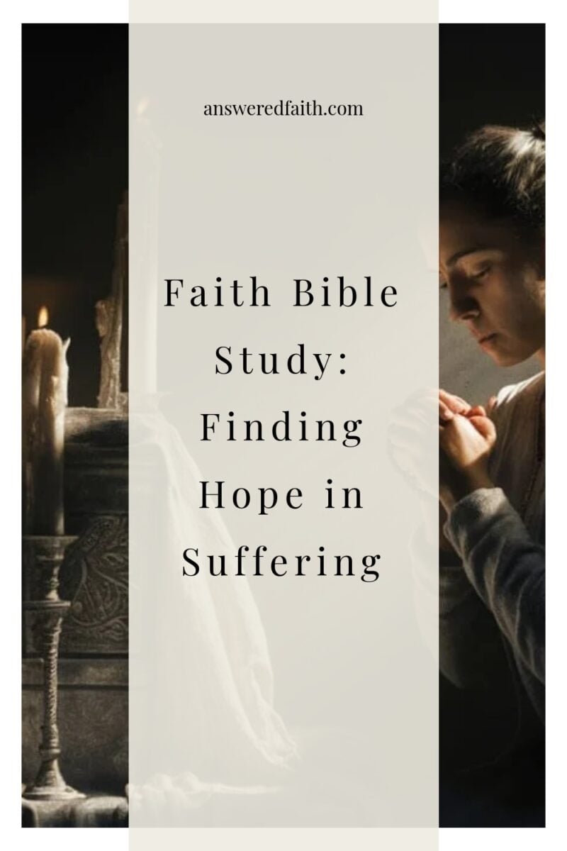 Faith Bible Study: Finding Hope in Suffering
