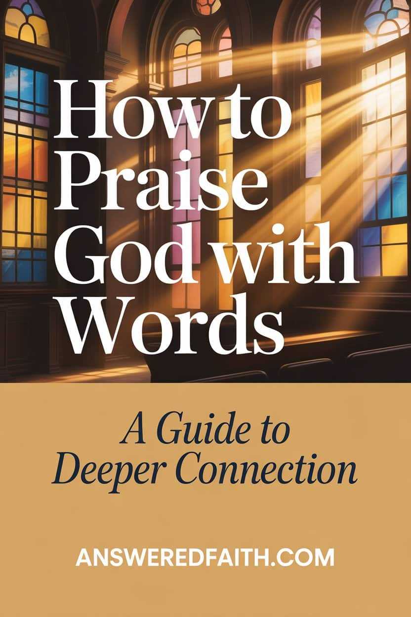 Deepening Your Spiritual Connection: Effective Ways to Praise God with ...