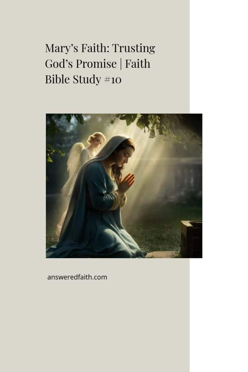 Mary's Faith: Trusting God's Promise | Faith Bible Study #10