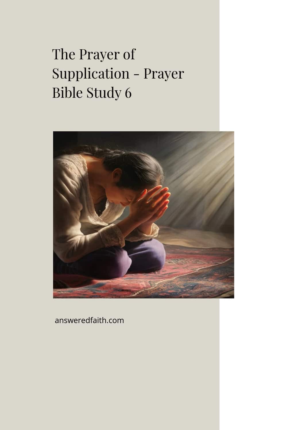 The Prayer of Supplication - Prayer Bible Study 6