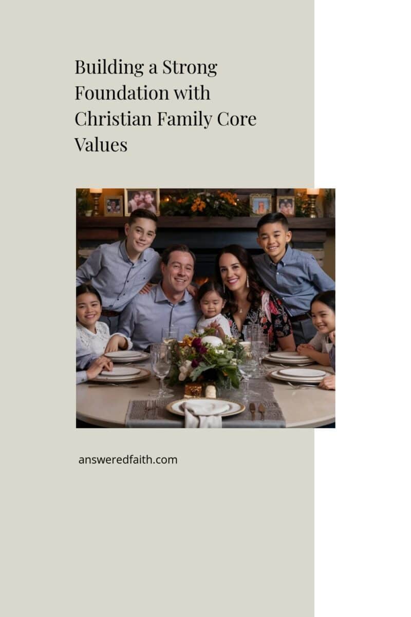 Building a Strong Foundation with Christian Family Core Values