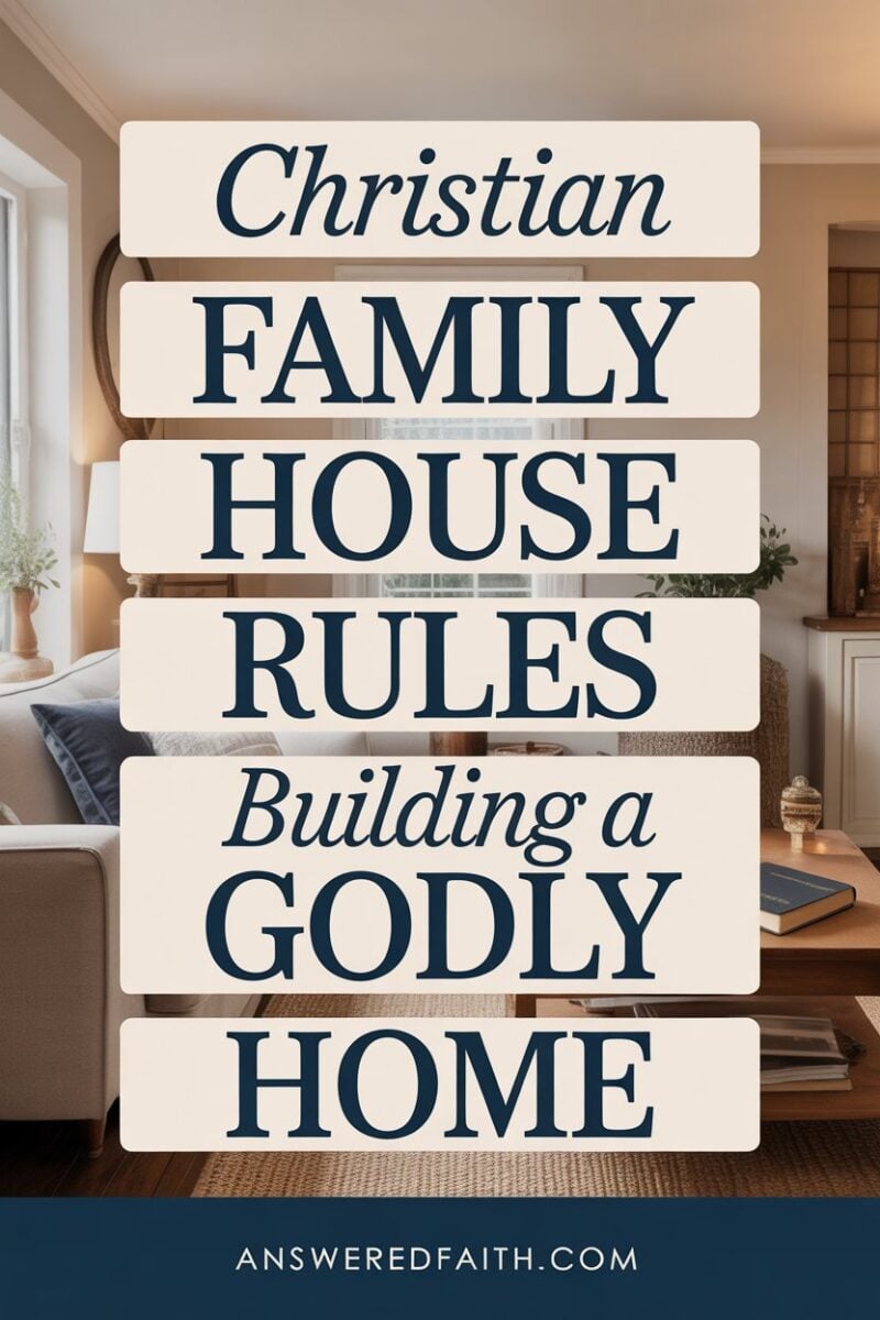 Building a Godly Home: Christian Family House Rules