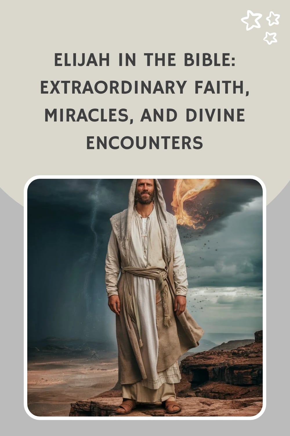 Elijah in the Bible: Extraordinary Faith, Miracles, and Divine Encounters
