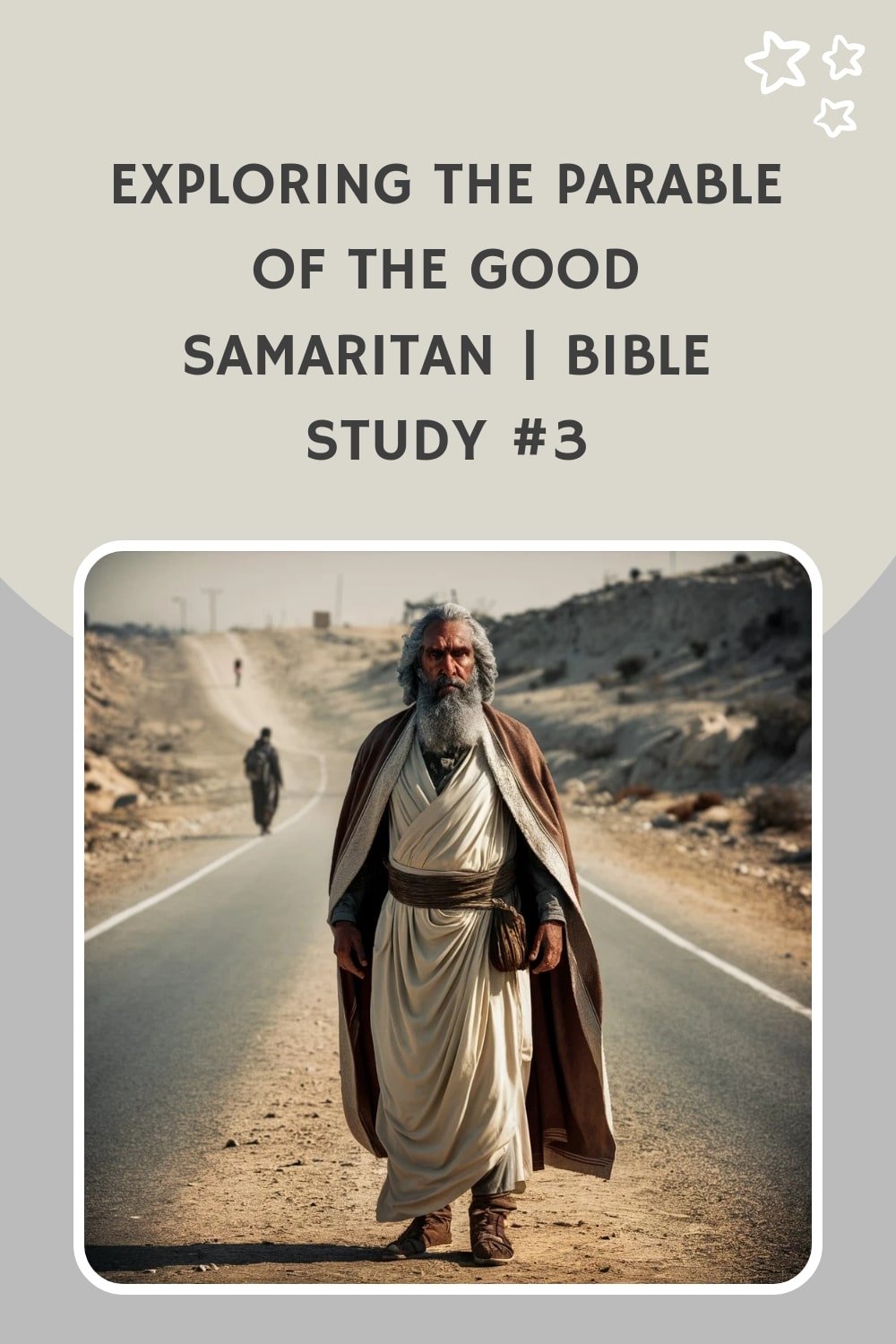 Exploring the Parable of the Good Samaritan | Bible Study #3