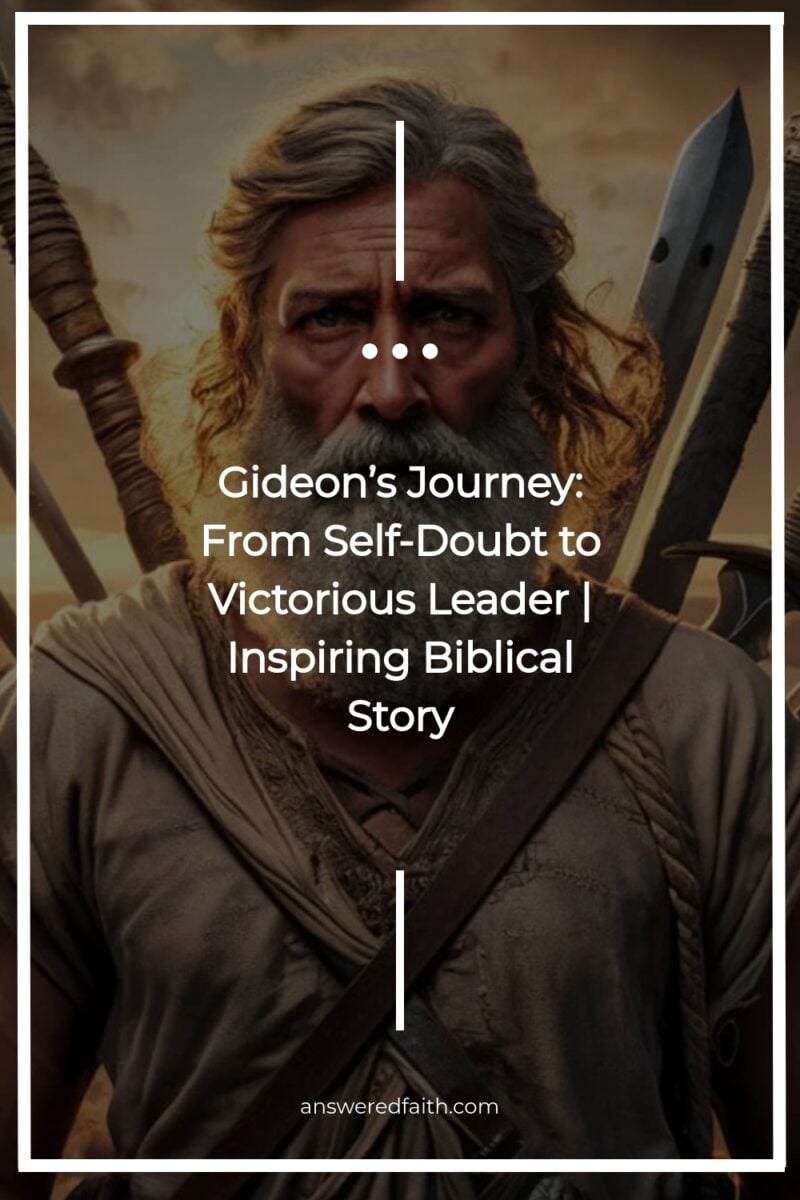 Gideon's Journey: From Self-Doubt to Victorious Leader | Inspiring ...