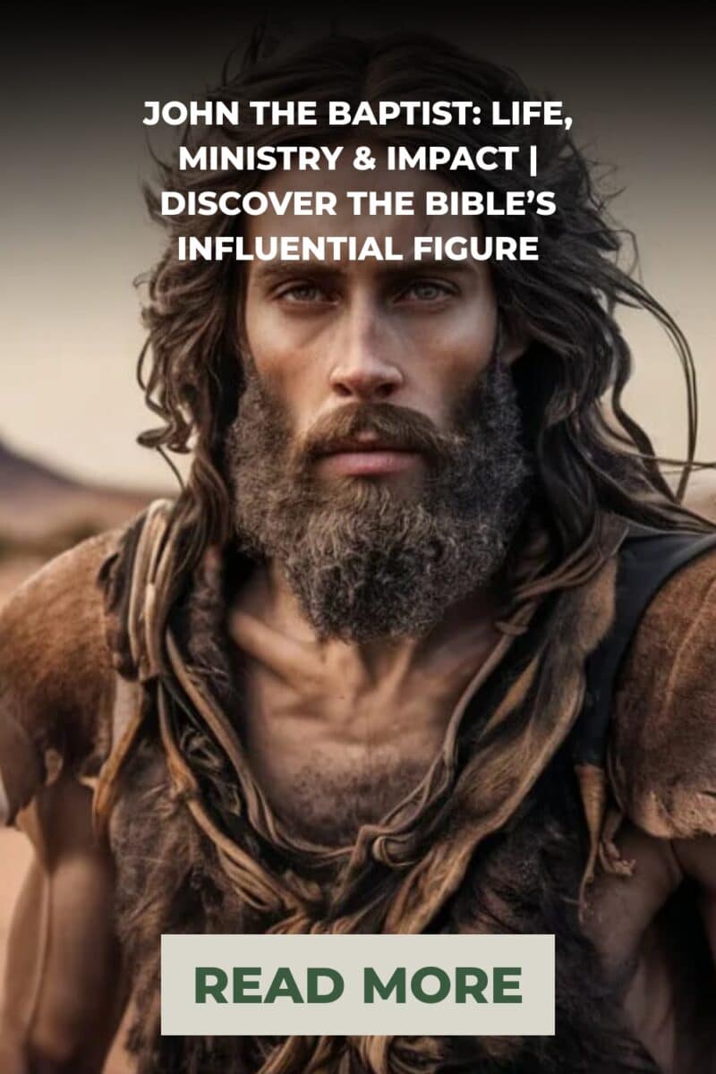 John the Baptist: Life, Ministry & Impact | Discover the Bible's ...