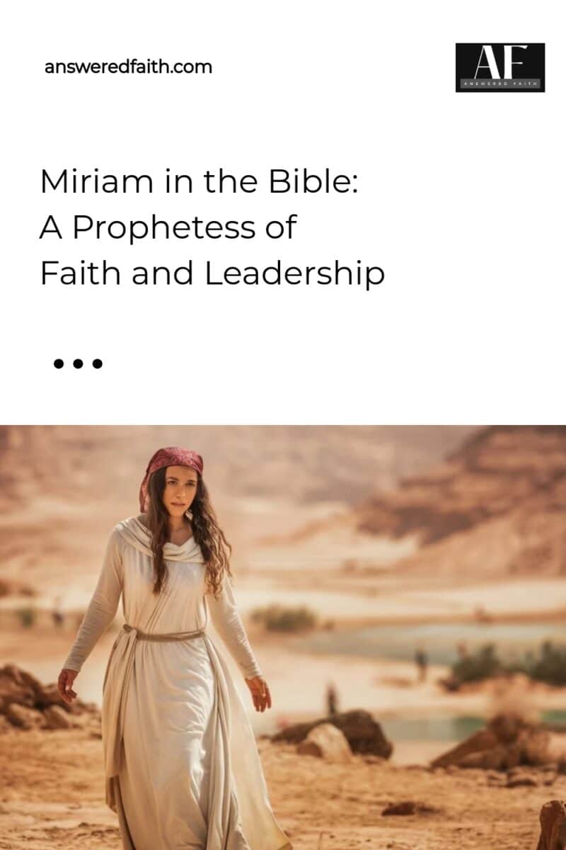 Miriam in the Bible: A Prophetess of Faith and Leadership