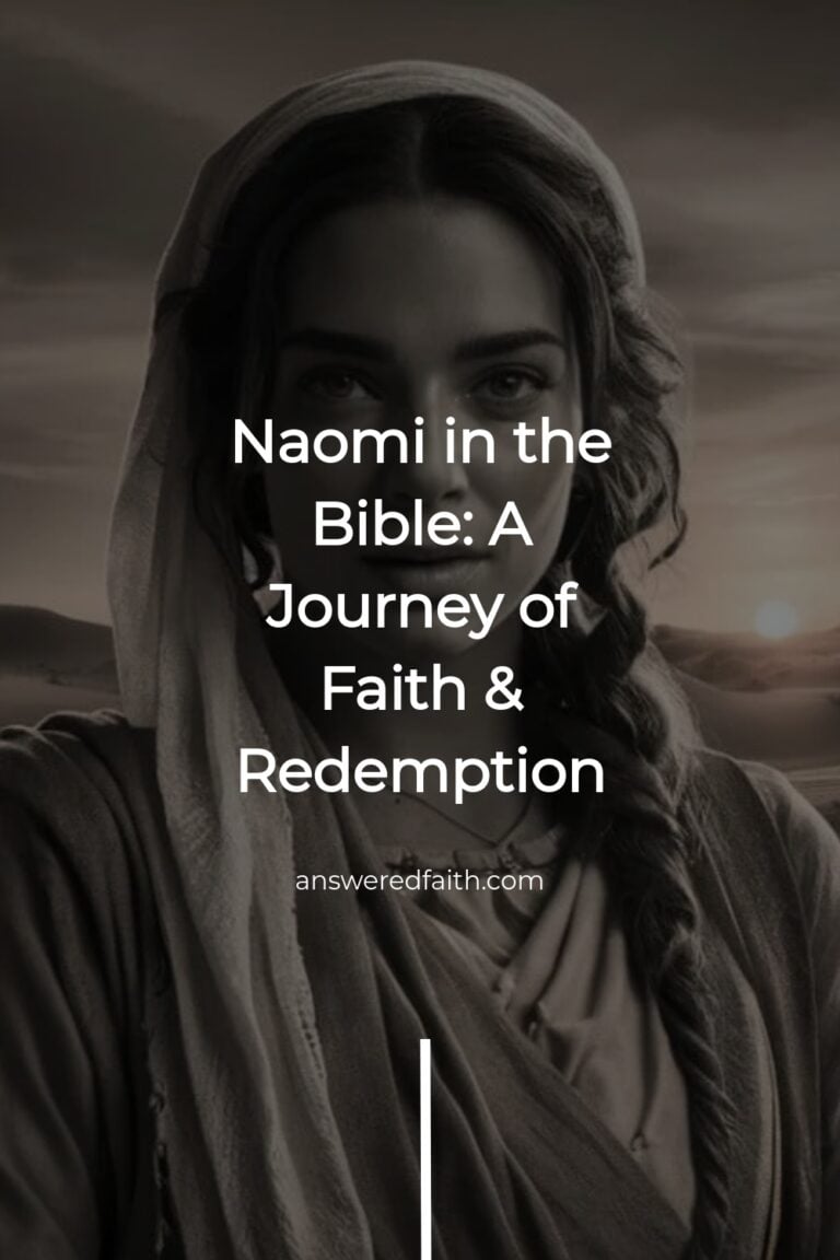 Naomi in the Bible: A Journey of Faith & Redemption