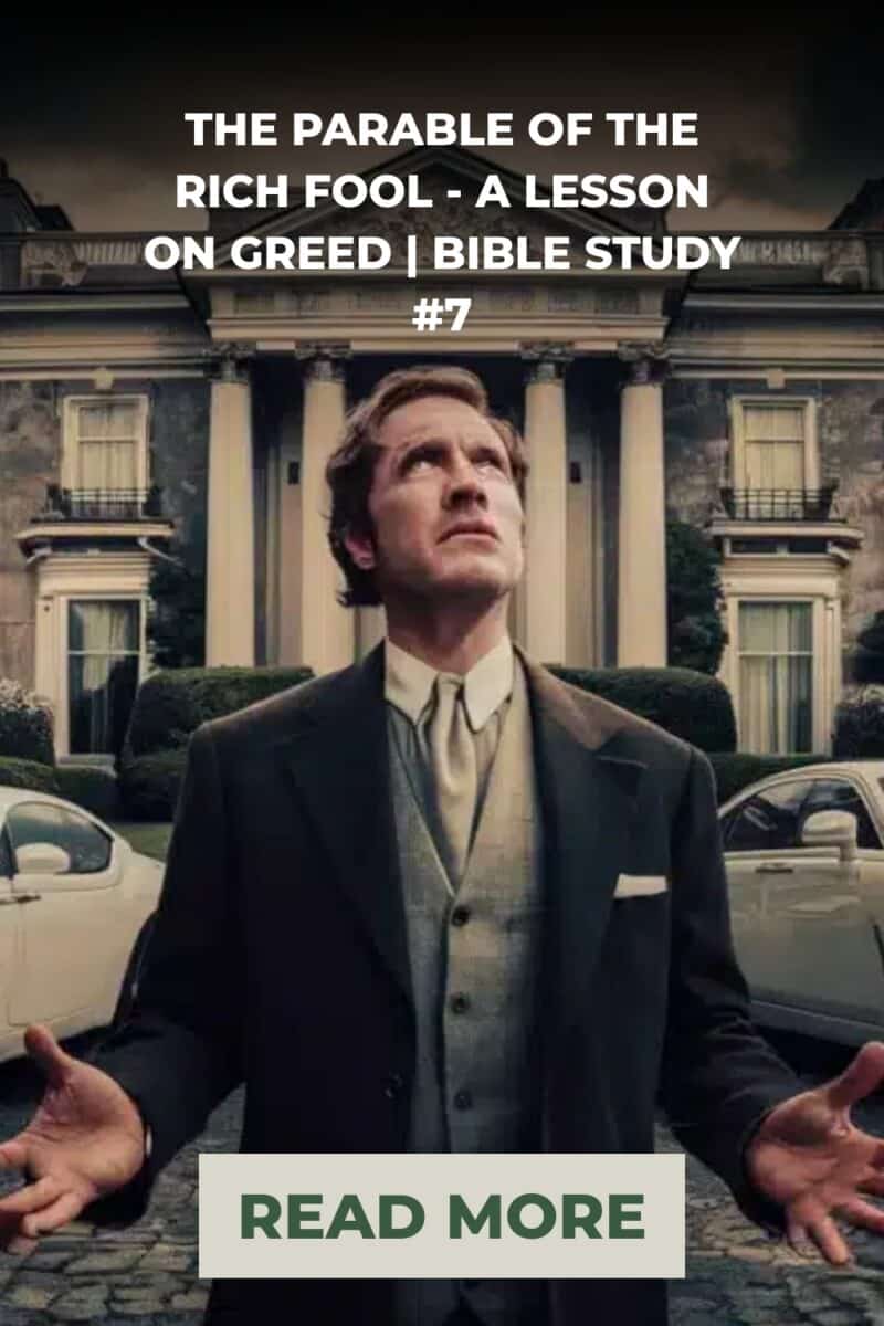 The Parable of the Rich Fool - A Lesson on Greed | Bible Study #7
