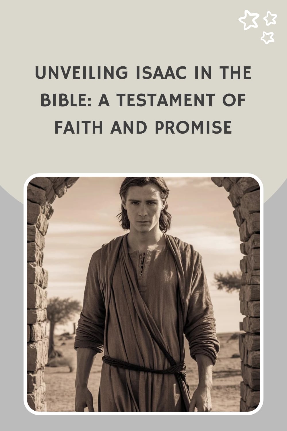 Unveiling Isaac in the Bible: A Testament of Faith and Promise