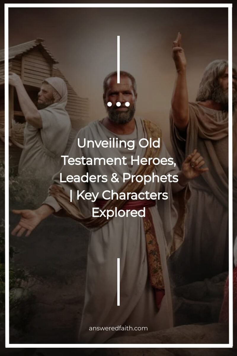 Unveiling Old Testament Heroes, Leaders & Prophets | Key Characters ...