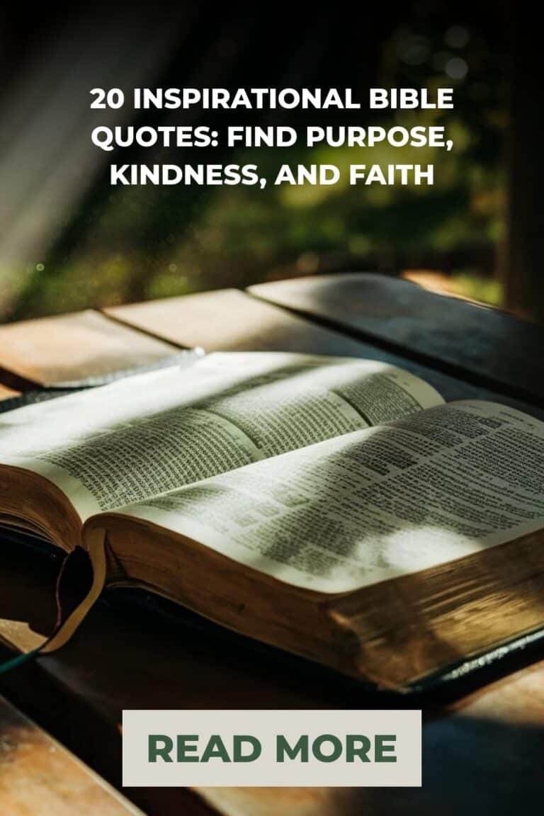 20 Inspirational Bible Quotes: Find Purpose, Kindness, and Faith