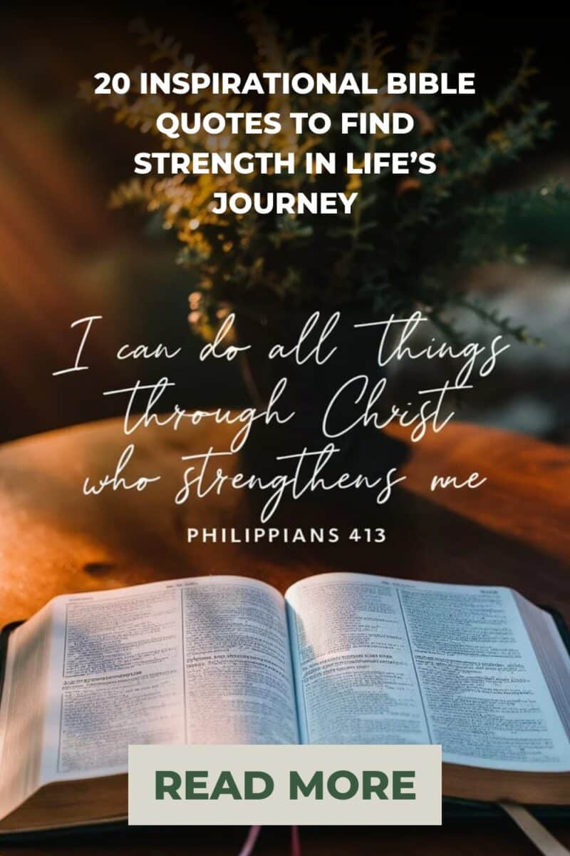 20 Inspirational Bible Quotes to Find Strength in Life's Journey