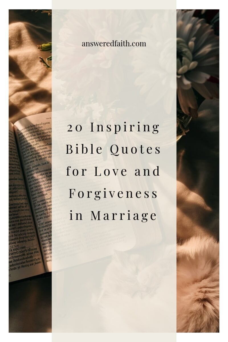 20 Inspiring Bible Quotes for Love and Forgiveness in Marriage