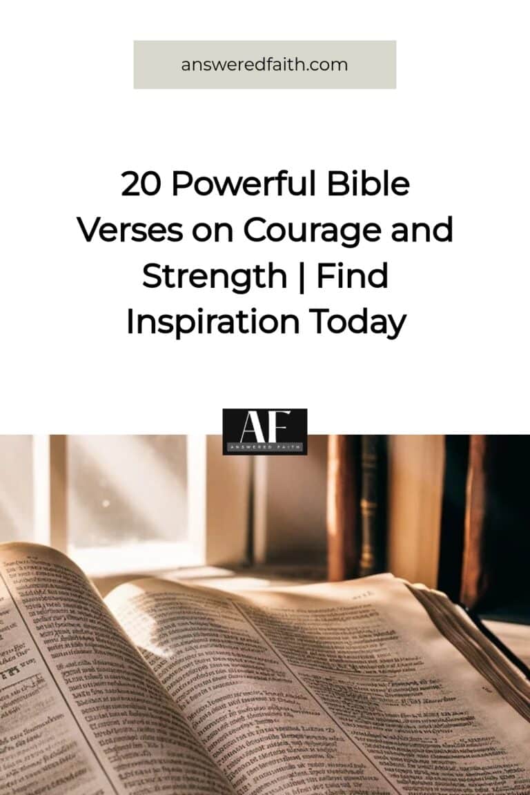 20 Powerful Bible Verses on Courage and Strength | Find Inspiration Today