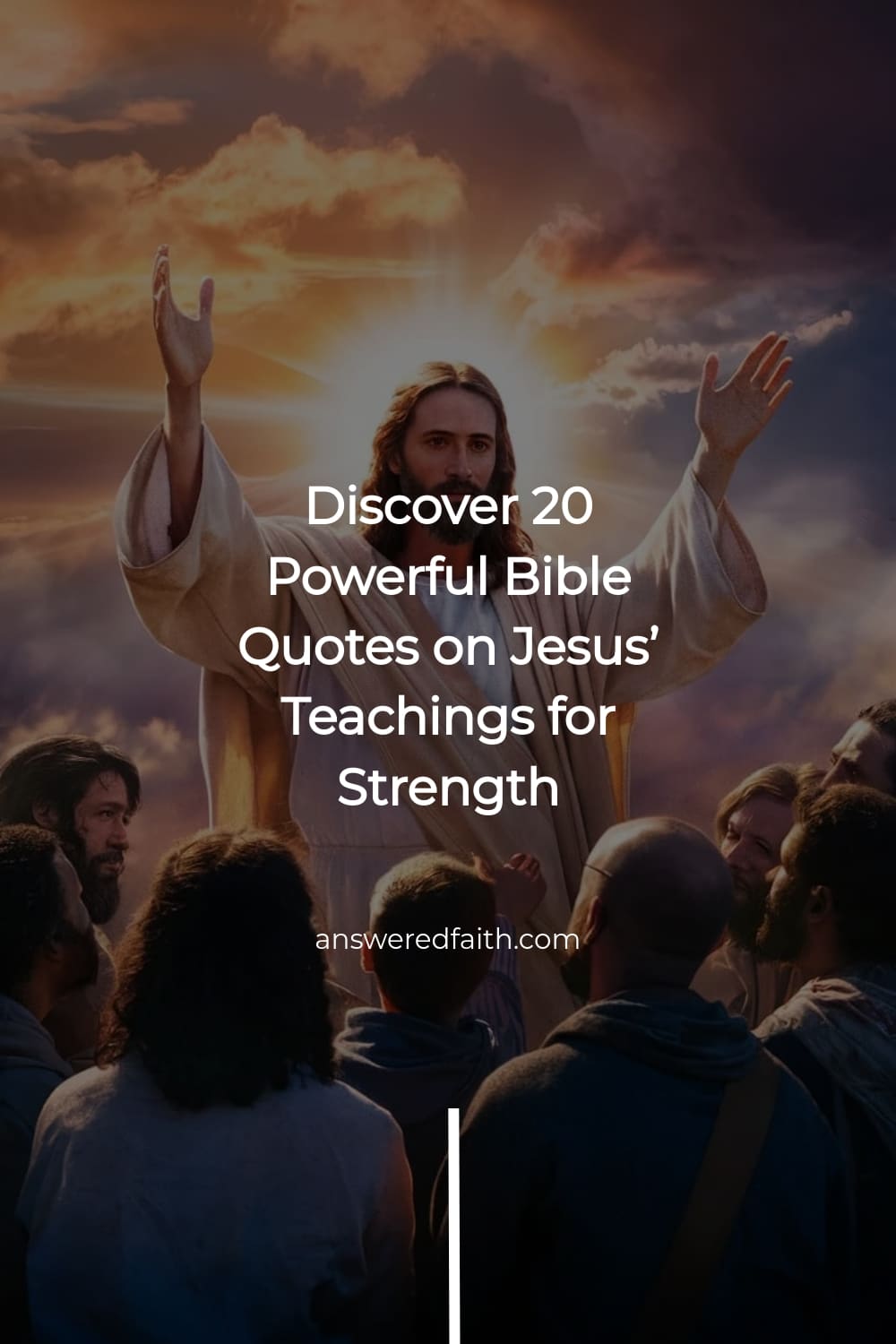 Discover 20 Powerful Bible Quotes on Jesus' Teachings for Strength