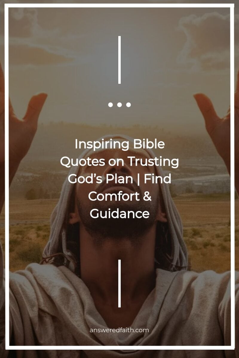 Inspiring Bible Quotes on Trusting God's Plan | Find Comfort & Guidance