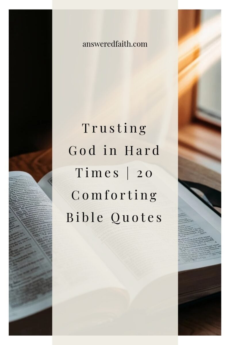 Trusting God in Hard Times | 20 Comforting Bible Quotes