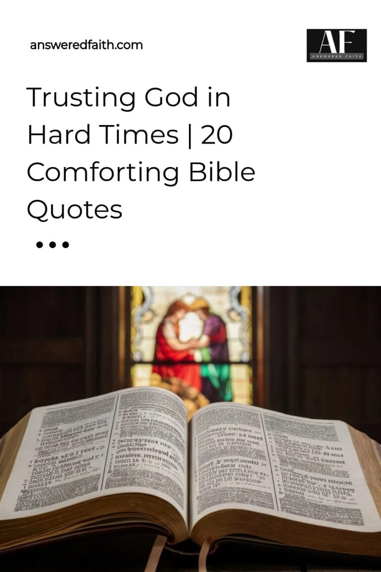 Trusting God in Hard Times | 20 Comforting Bible Quotes
