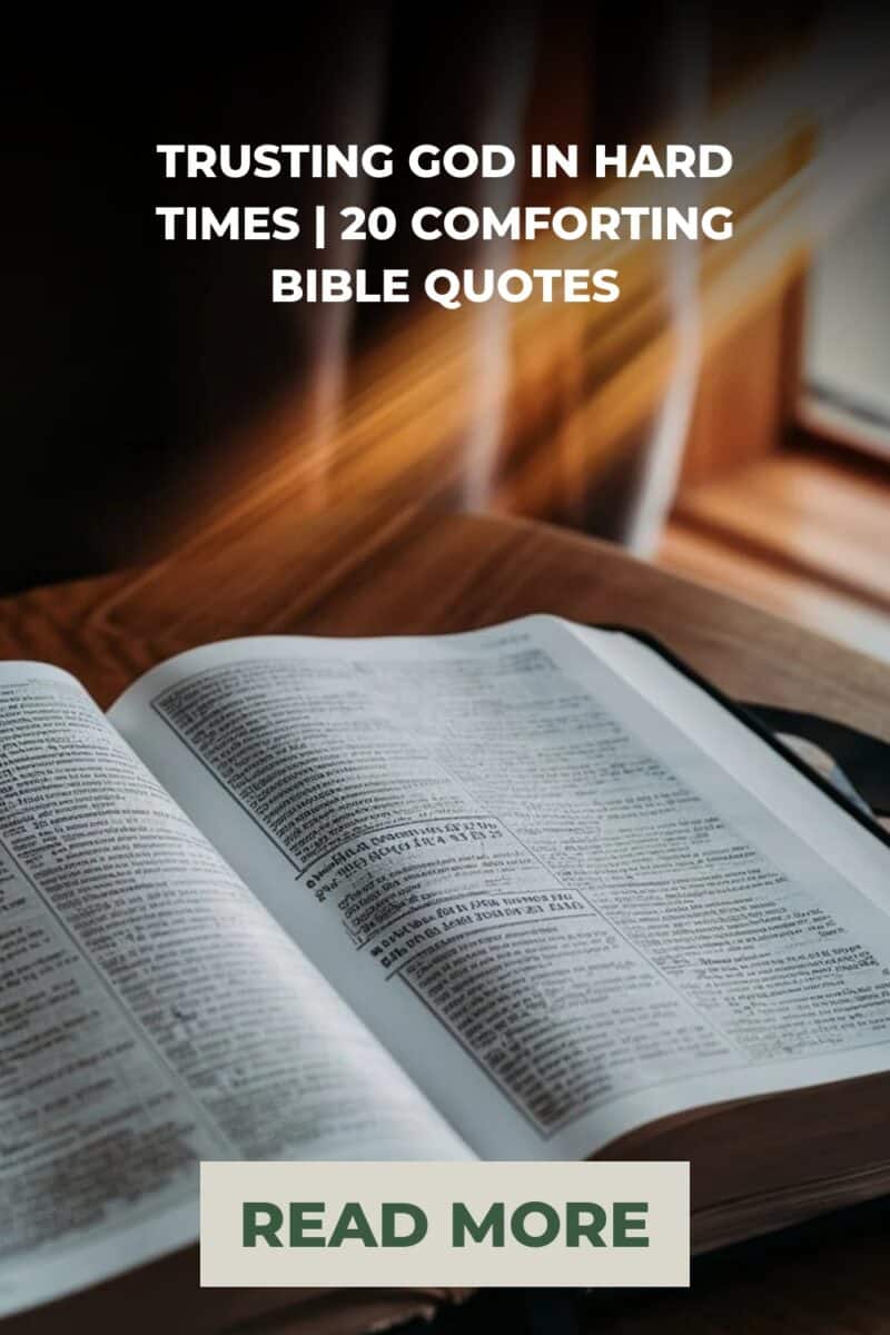 Trusting God in Hard Times | 20 Comforting Bible Quotes