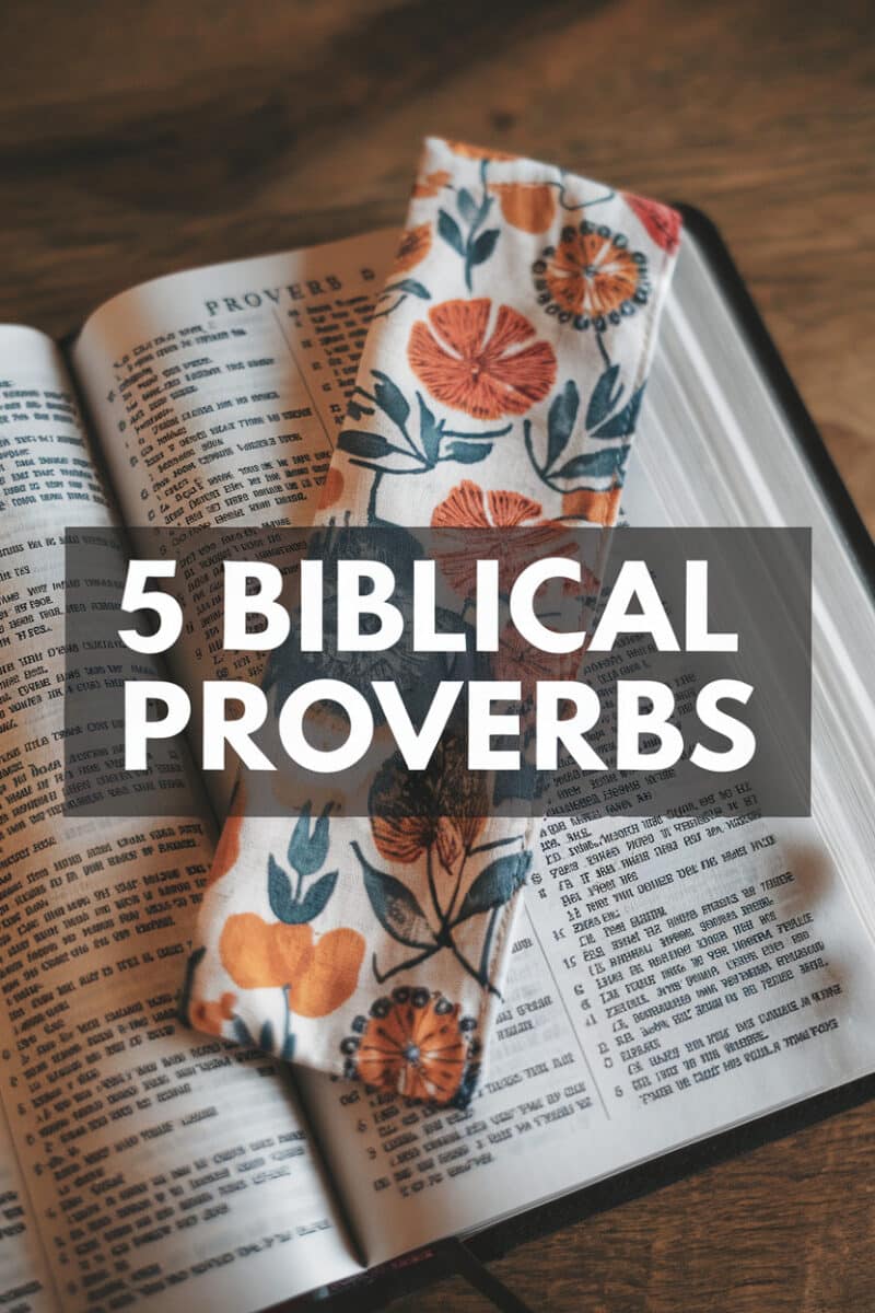 Transform Your Life with 5 Biblical Proverbs Today