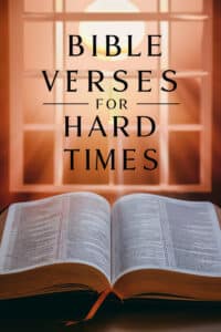 20 Uplifting Bible Verses for Hard Times | Find Comfort and Strength in ...