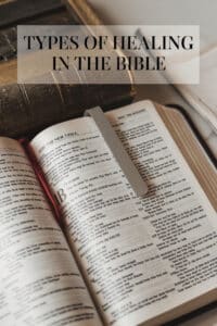 Types of Healing in the Bible: Beyond Physical Wellness