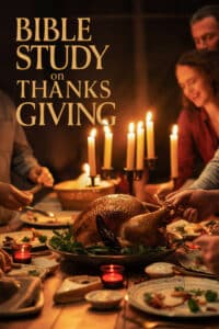 Unleashing God's Power: Thanksgiving Bible Study Guide