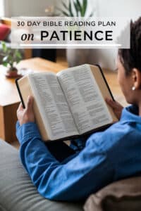 Grow Your Patience with Our 30 Day Bible Reading Plan