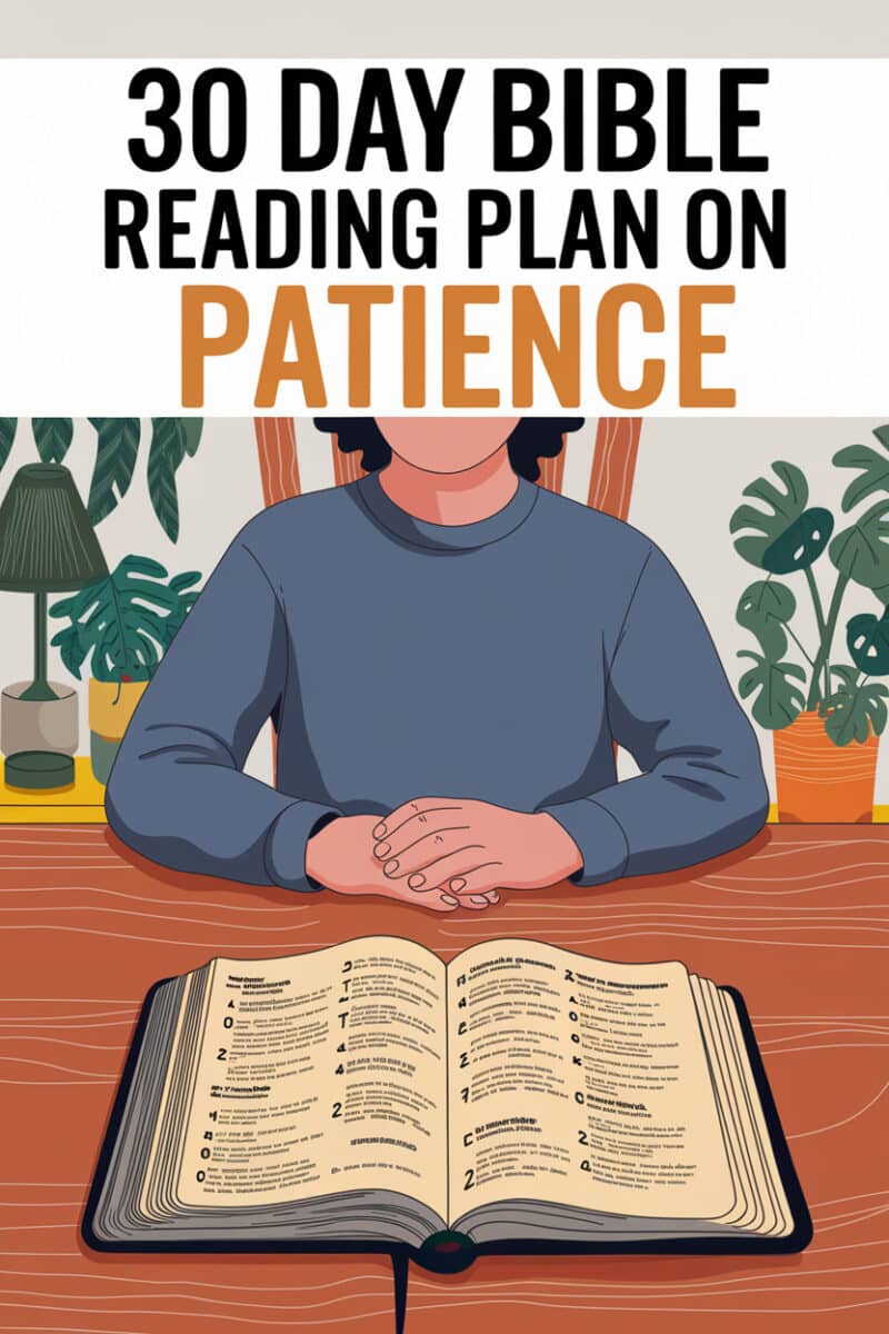 Grow Your Patience with Our 30 Day Bible Reading Plan