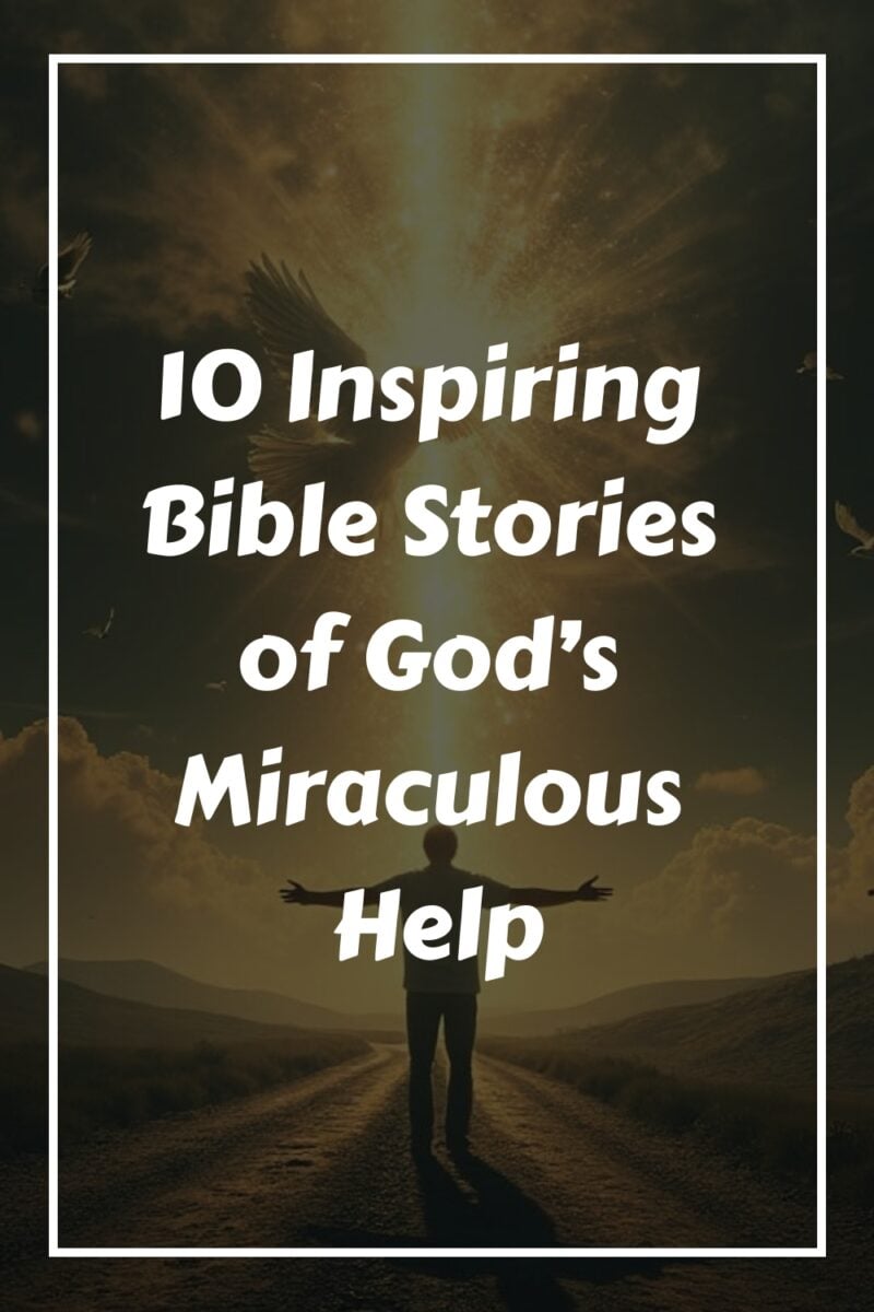 10 Inspiring Bible Stories of God's Miraculous Help