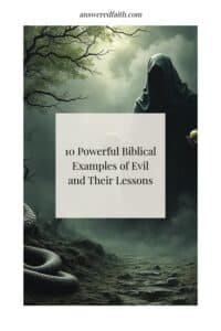 10 Powerful Biblical Examples of Evil and Their Lessons