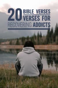 20 Uplifting Bible Verses for Addiction Recovery