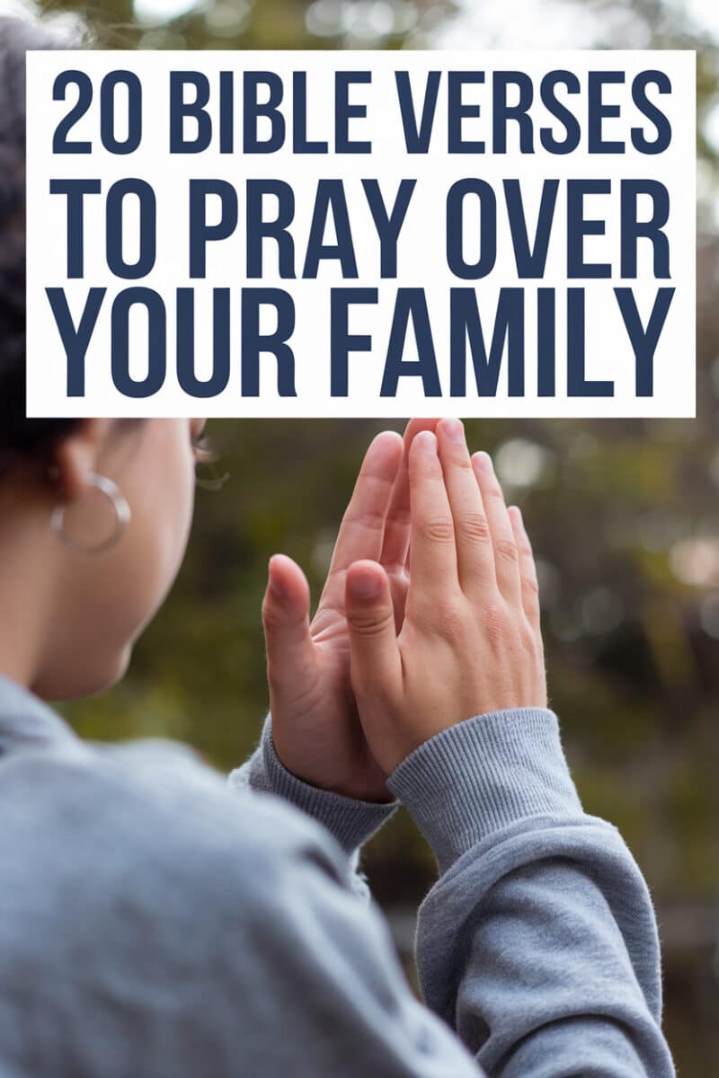 20 Powerful Bible Verses to Pray for Your Family