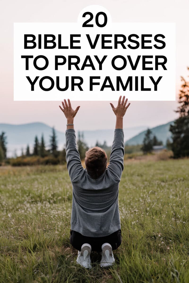 20 Powerful Bible Verses to Pray for Your Family